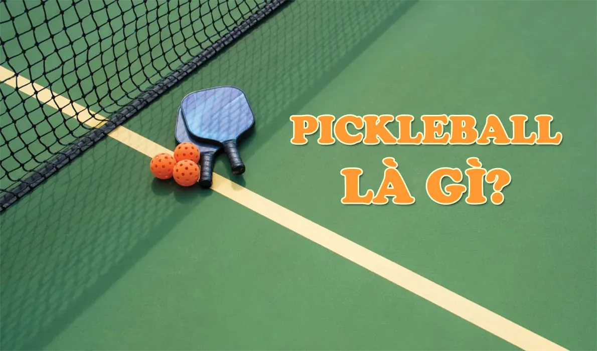 Pickleball là gì? Luật chơi và những quy tắc cơ bản cần biết