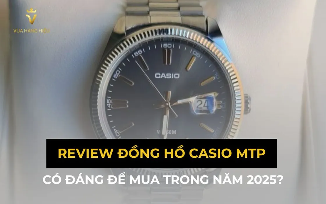 Review Đồng Hồ Casio MTP – Có Đáng Để Mua Trong Năm 2026?